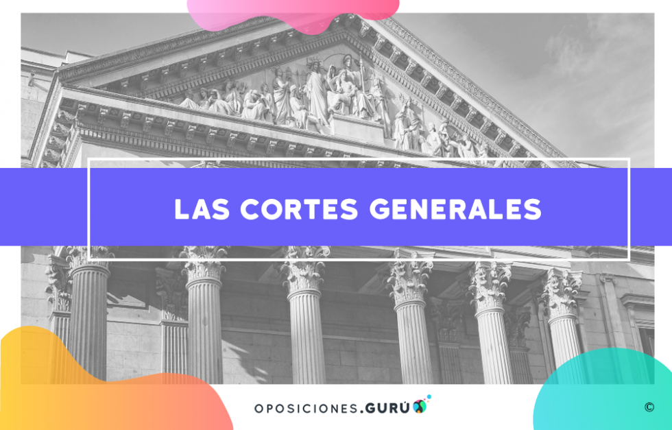 Cortes Generales | Conoce su composición y funcionamiento